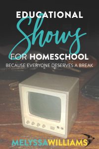 22 Educational Shows for Homeschooling (So You Can Take A Break)