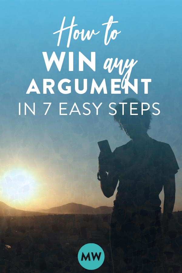 How To Win An Argument In 7 Easy Steps How To Win An Argument In 7 Easy Steps